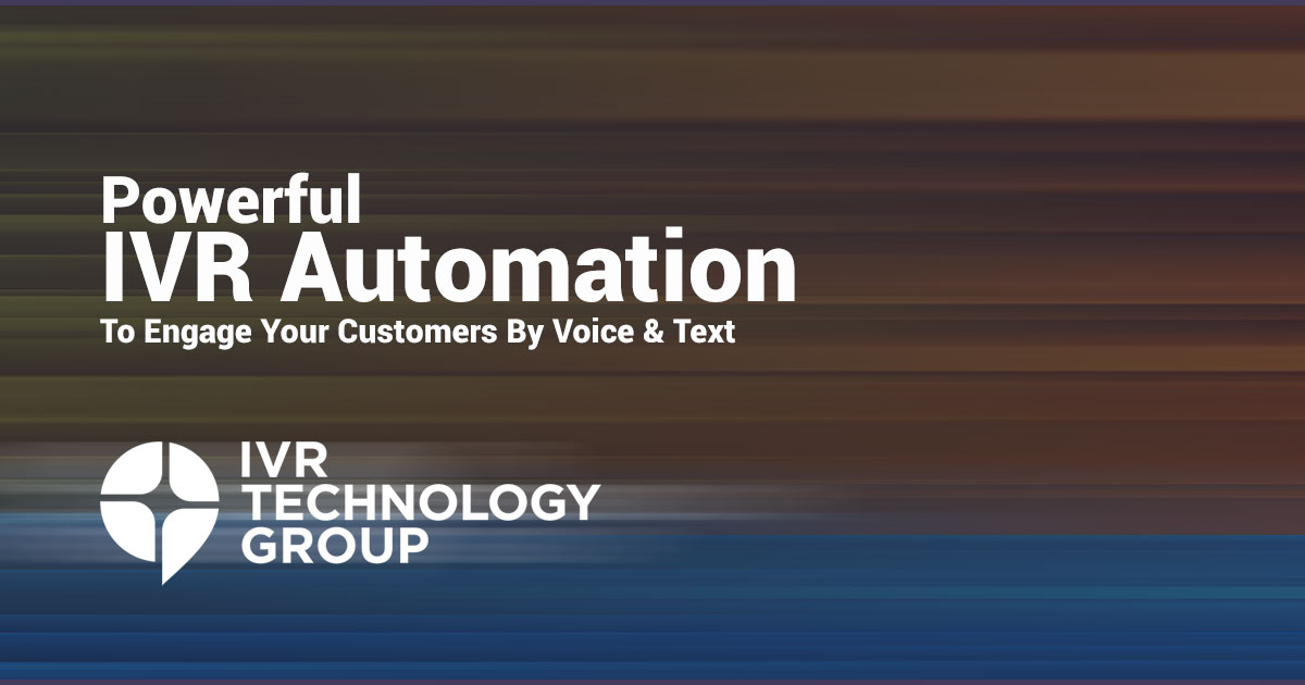 IVR Technology Group: Powerful Customer Engagement Automation